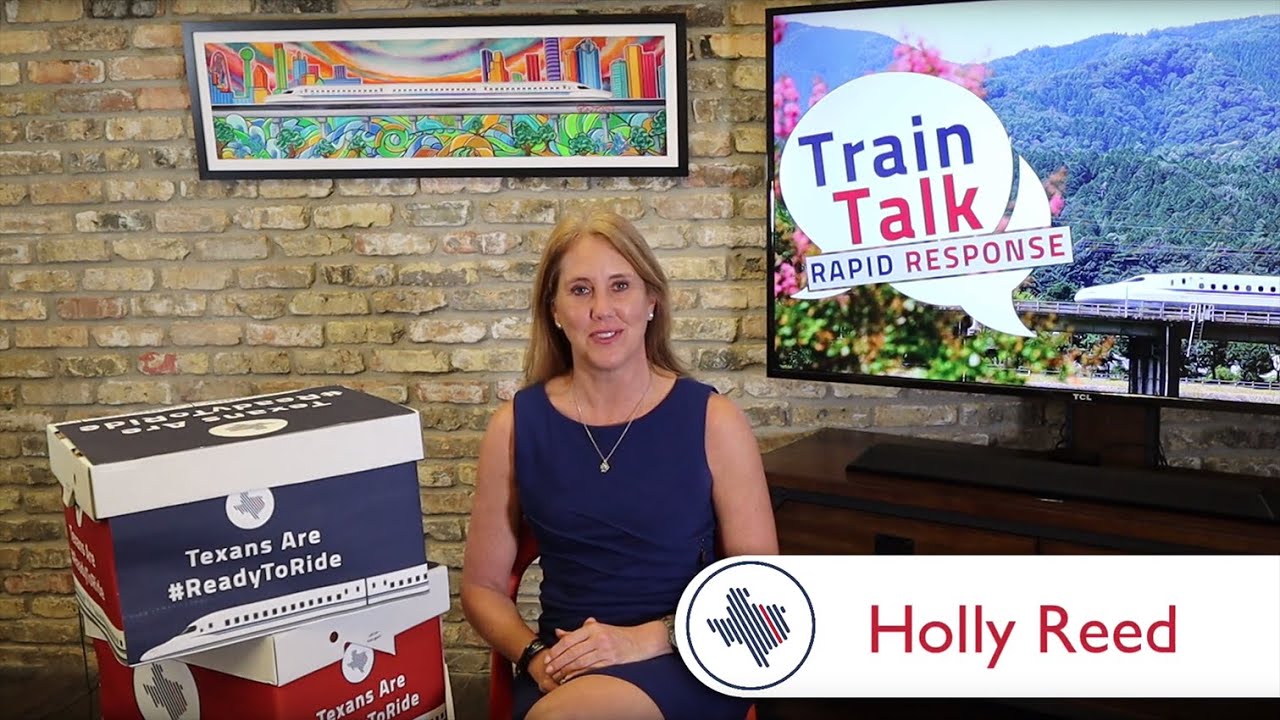 Train Talk Rapid Response: Thank You Message From Holly - Texas Central